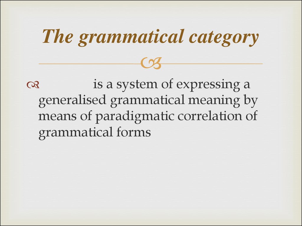 Grammatical Categories Grammatical Meaning Lektsia 2 