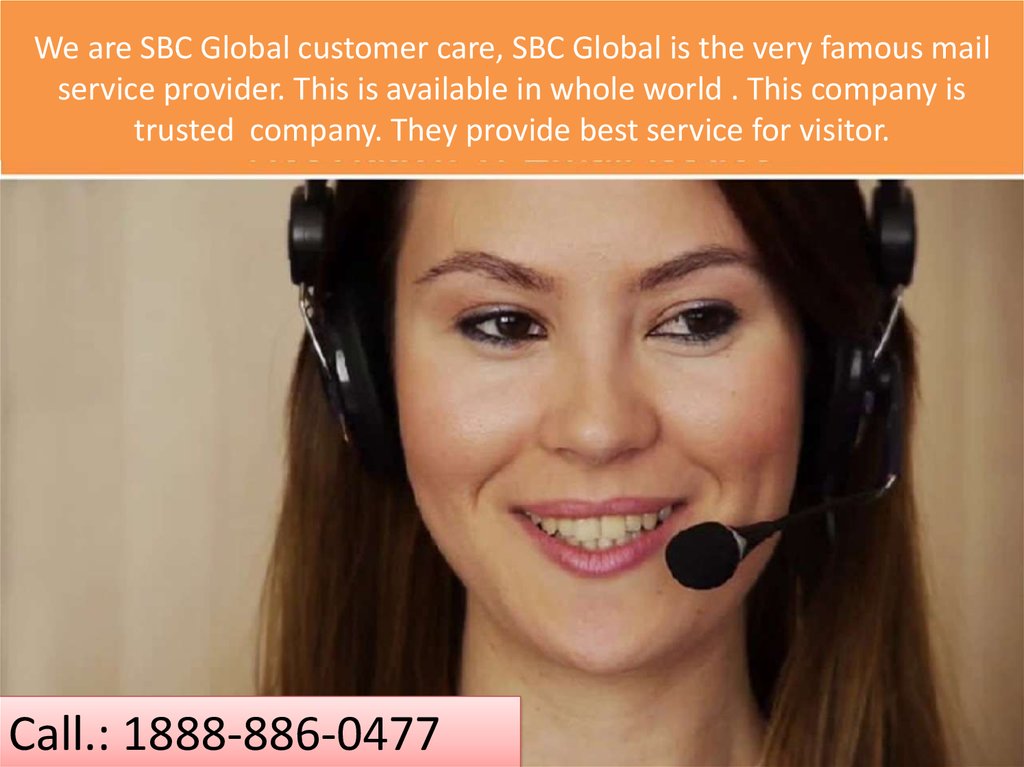 SBC Global is the very famous mail service provider - презентация онлайн