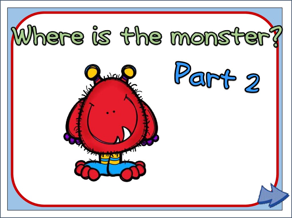 Where is the monster. Part 2 - online presentation