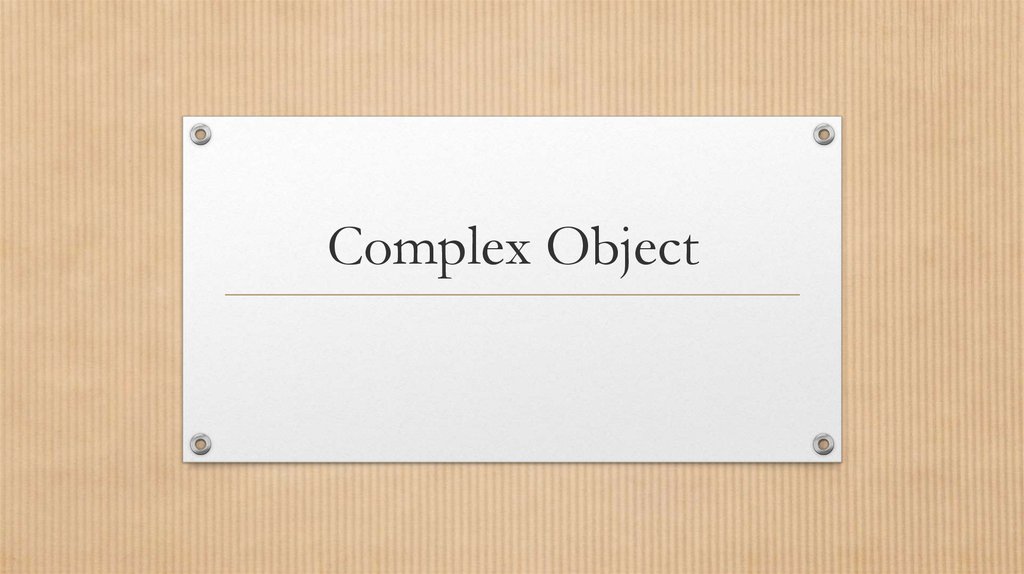 Complex Object - online presentation